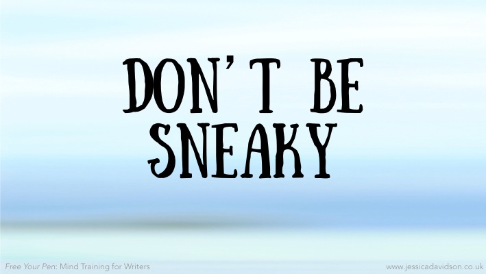 Buddhist Writing Prompt: Don’t Be Sneaky – Jessica Davidson