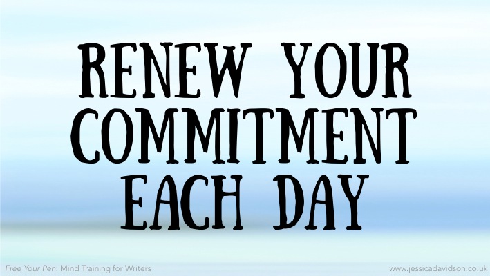Buddhist Writing Prompt: Renew Your Commitment Each Day – Jessica Davidson