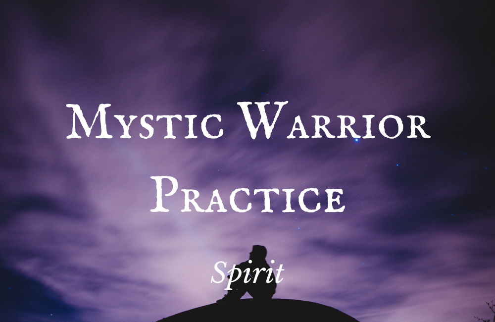 Mystic Warrior Practice – Spirit – Jessica Davidson
