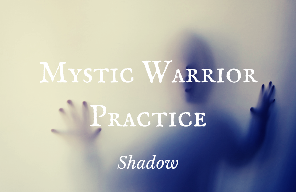 Mystic Warrior Practice – Shadow – Jessica Davidson
