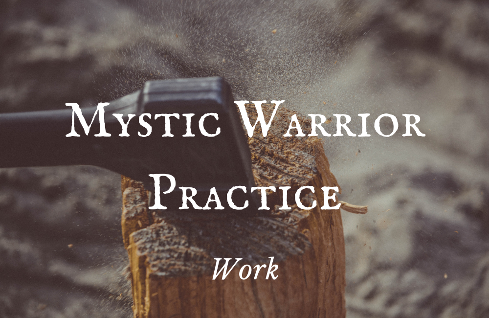 Mystic Warrior Practice – Work – Jessica Davidson